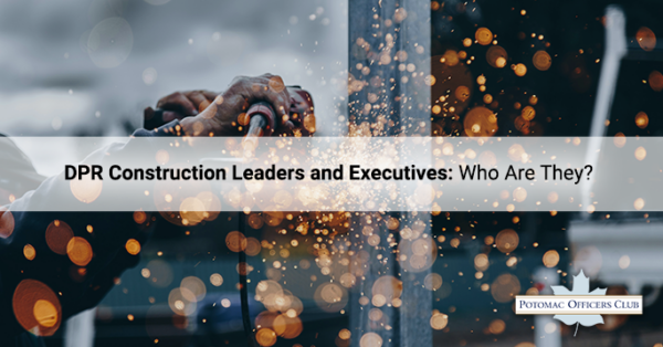 DPR Construction Leaders And Executives: Who Are They?