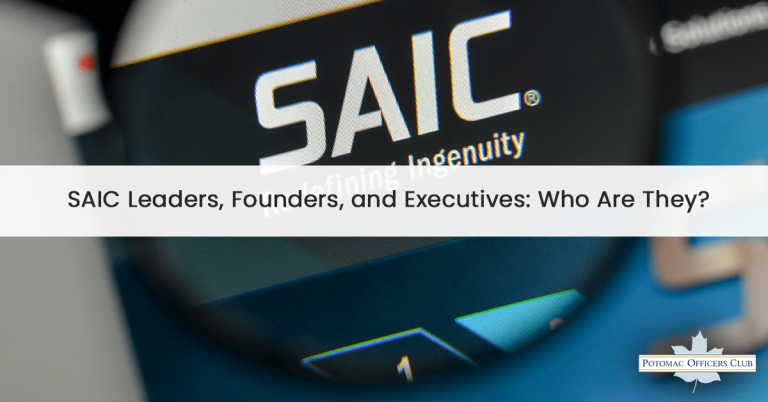 SAIC Leaders, Founders, And Executives: Who Are They? - Potomac ...