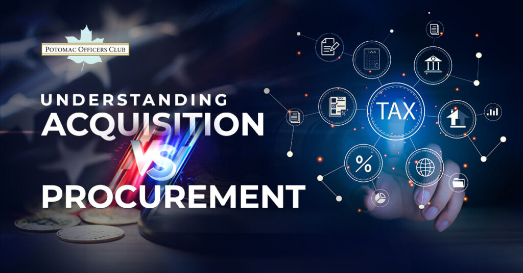 The Difference Between Acquisition And Procurement - Potomac Officers Club