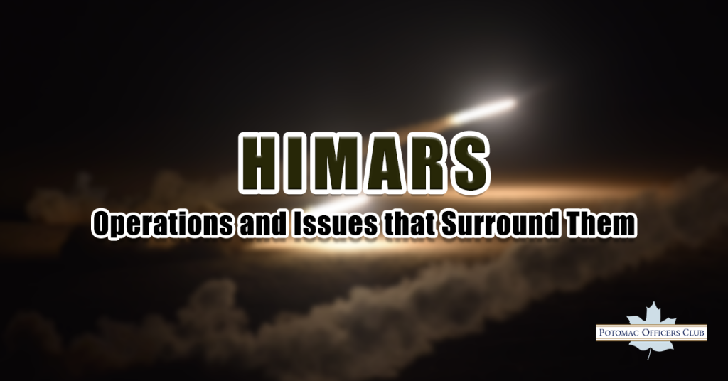 HIMARS Operations And Issues That Surround Them