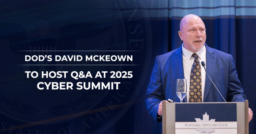 DOD's David McKeown To Hold Q&A At 2025 Cyber Summit DOD's David McKeown To Hold Q&A At 2025 Cyber Summit